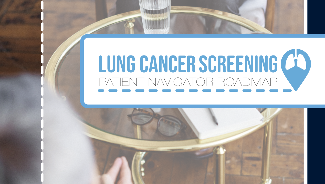 Lung Cancer Screening Toolkit | Patient Navigation and Community Health ...